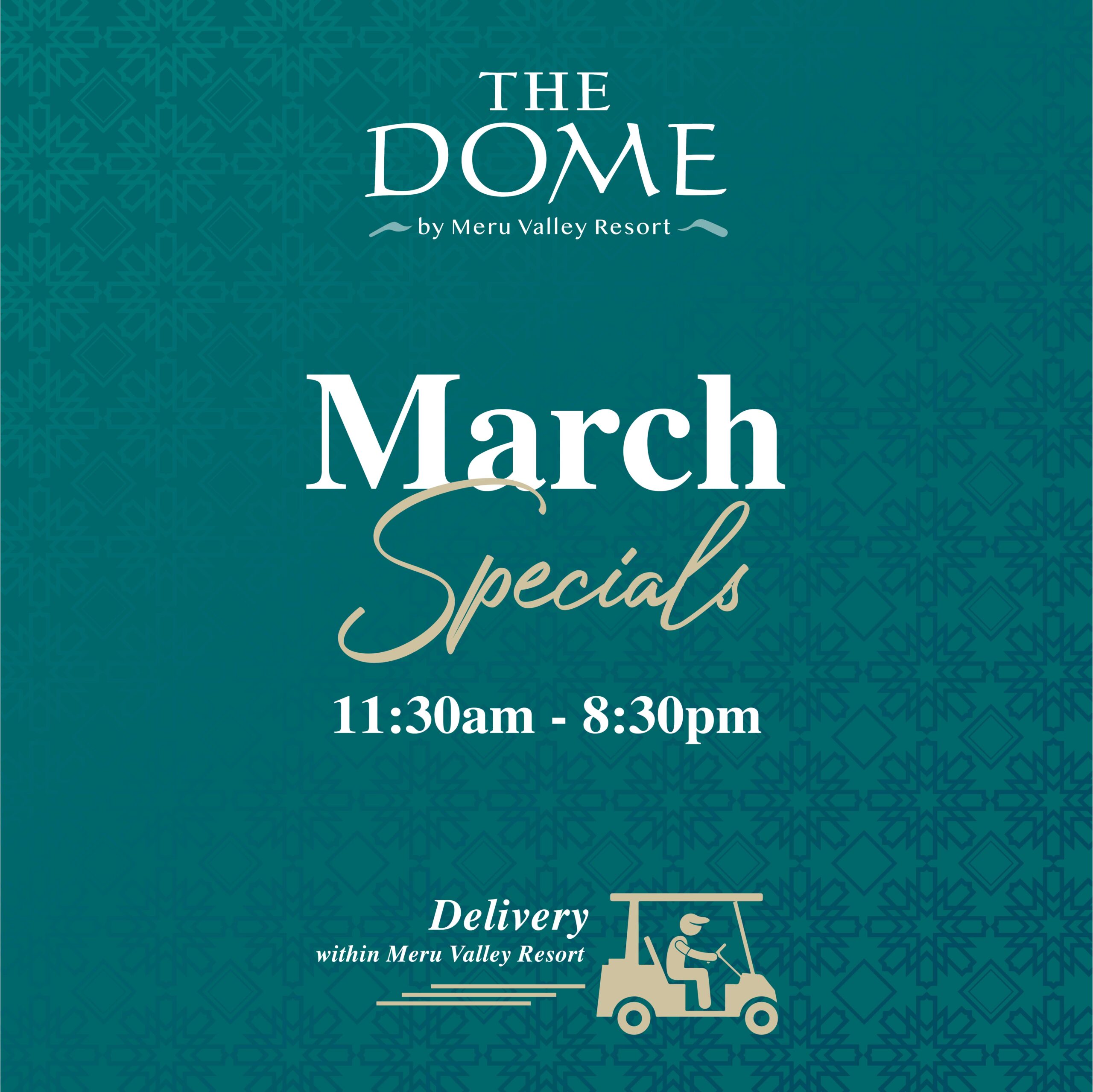 The Dome March Specials – Meru Valley Golf Resort