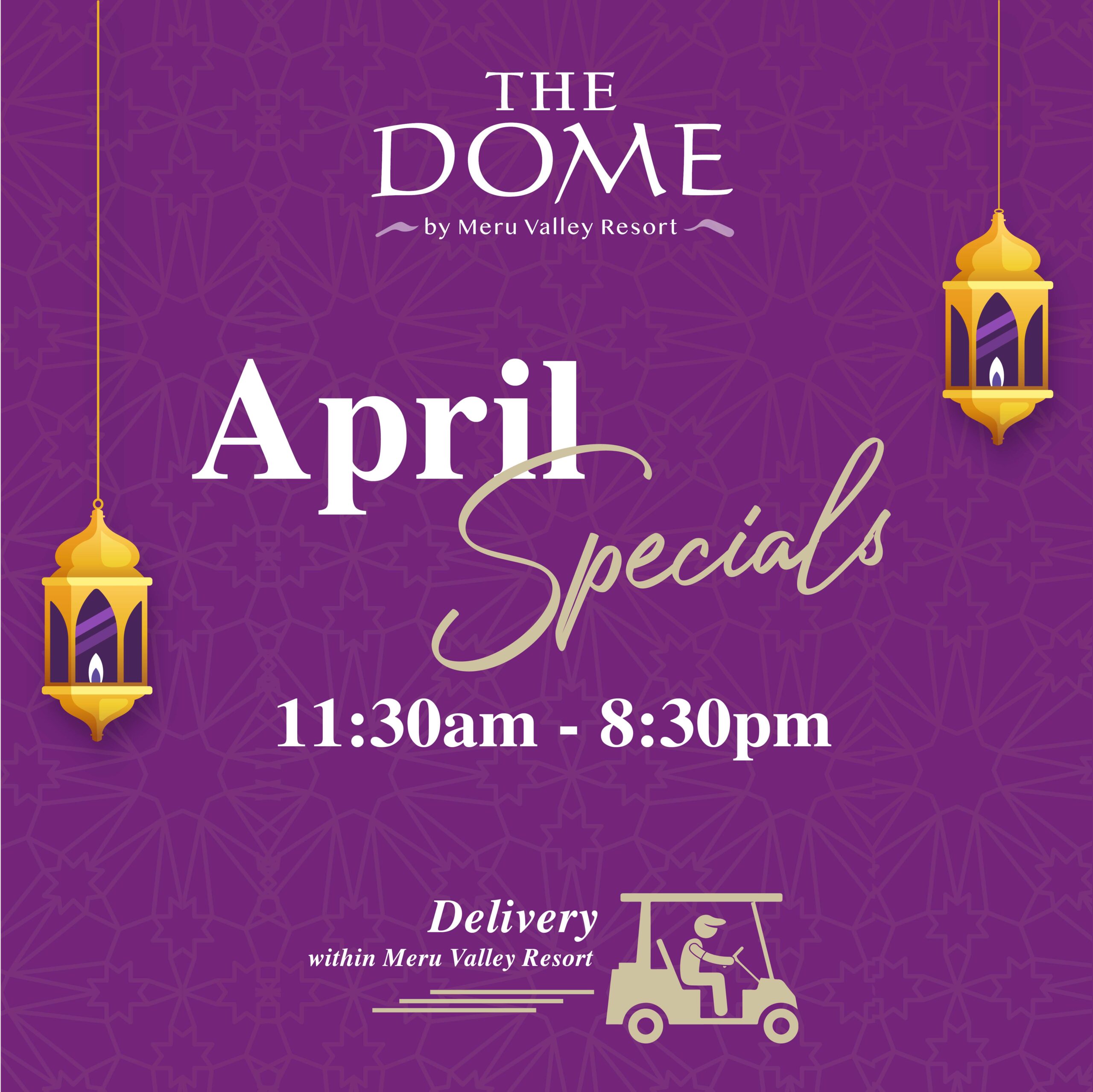 The Dome April Specials – Meru Valley Golf Resort